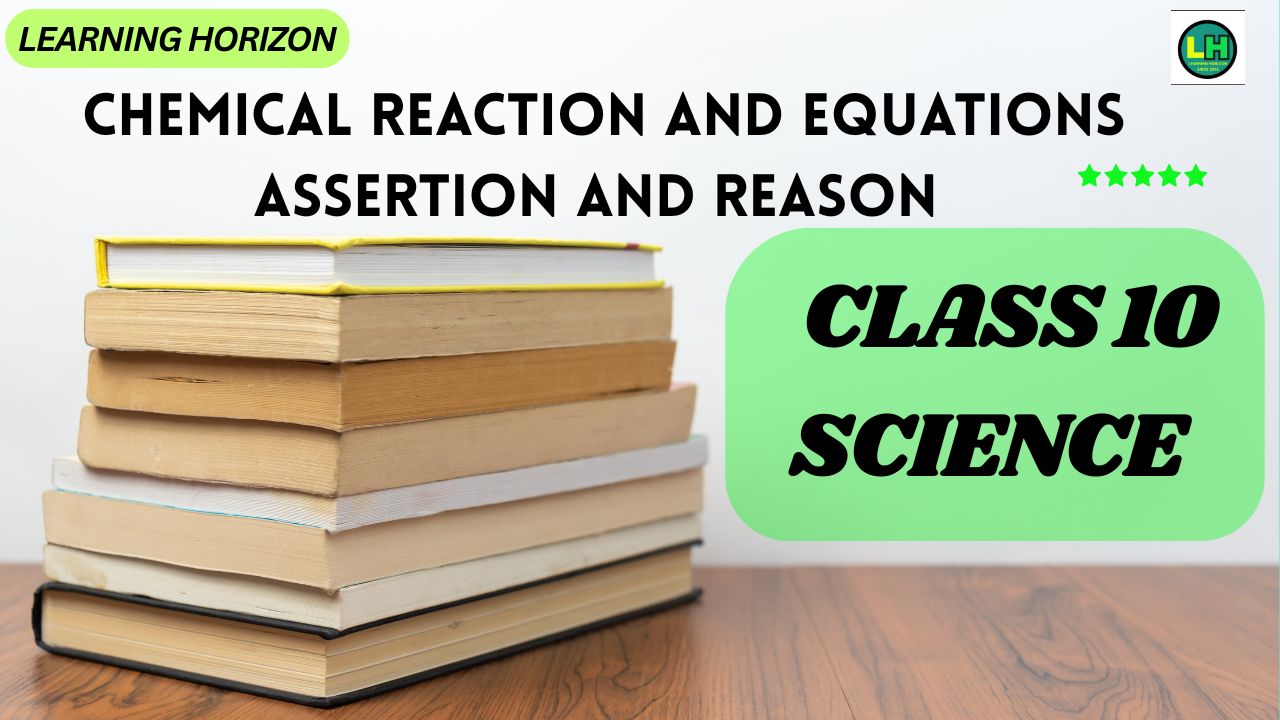 Assertion and Reason Questions Class 10 Science – Practice with Best ...