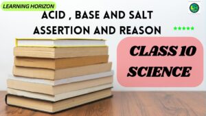Assertion and Reason Questions Class 10 Science – Practice with Best ...
