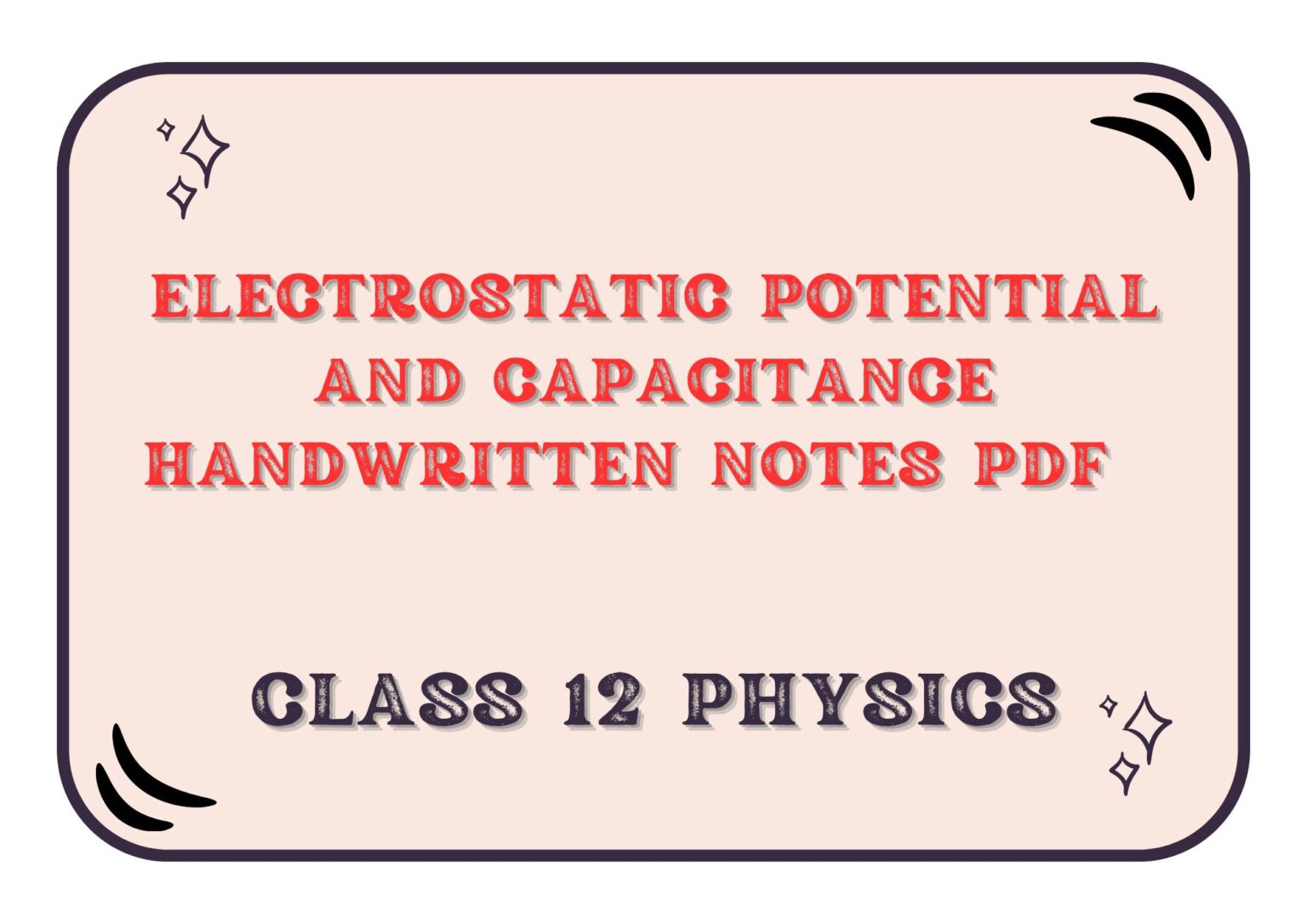 Electrostatic Potential and Capacitance Handwritten Notes PDF | Class ...