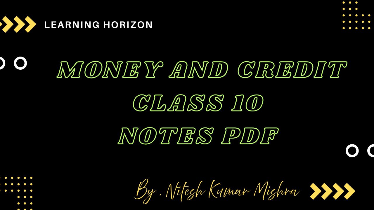 Money and Credit Class 10 Notes PDF | Concept, Functions & Credit ...