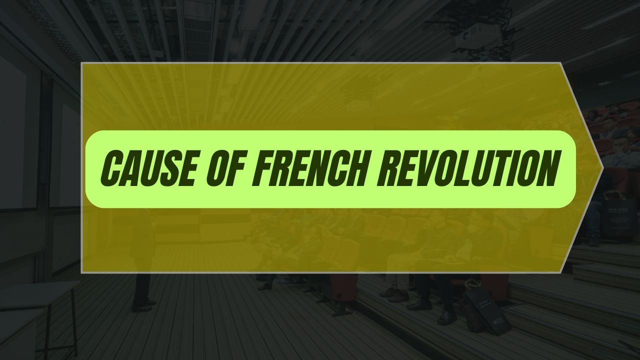 French Revolution Class 9 History Notes | Causes, Events & Impacts ...