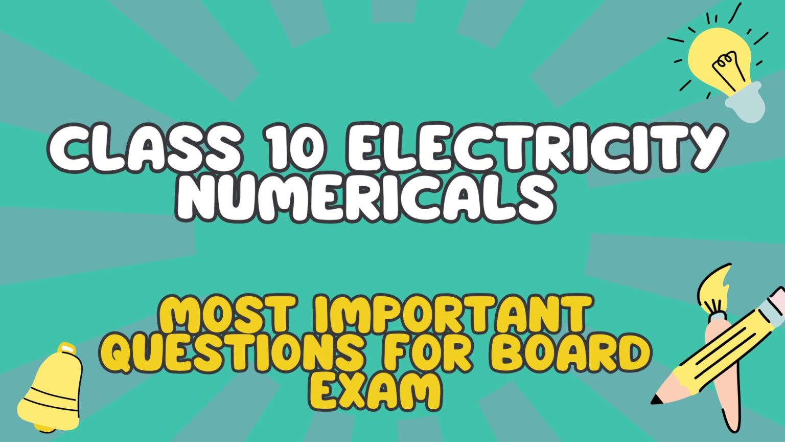 Class 10 Electricity Numericals | Most Important Questions for Board Exam