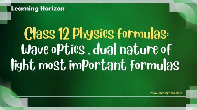 Class 12 Physics formulas: Wave optics , dual nature of light most ...