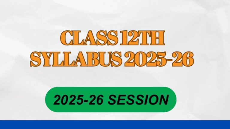 Class 12th Syllabus 2025-26 – Detailed Subject-Wise Curriculum (CBSE)